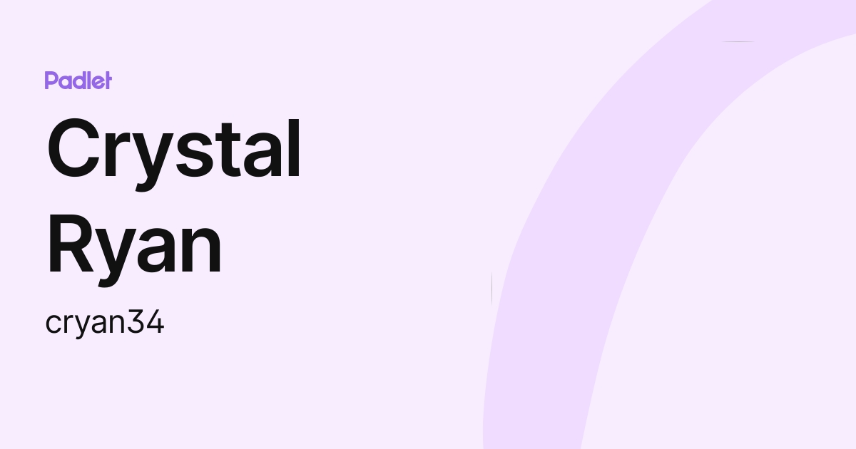 Crystal Ryan (cryan34) profile | Padlet