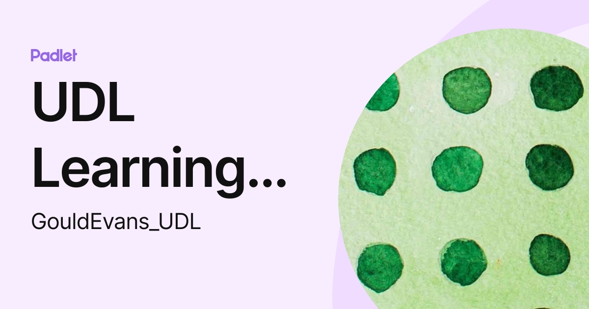 UDL Learning Spaces Idea Kit (GouldEvans_UDL) profile | Padlet