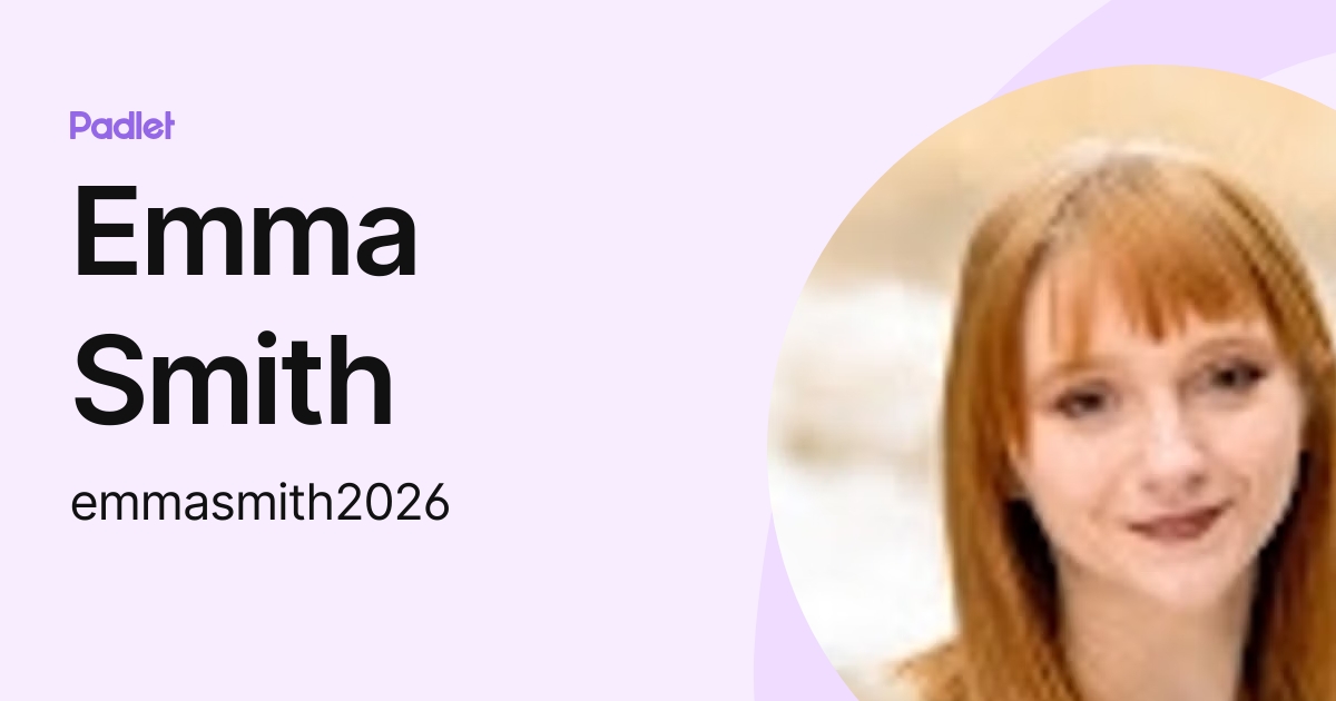 Emma Smith (emmasmith2026) profile | Padlet