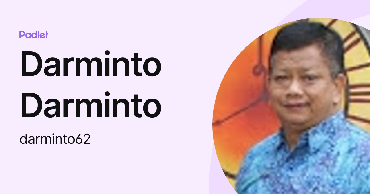 Darminto Darminto (darminto62) profile | Padlet