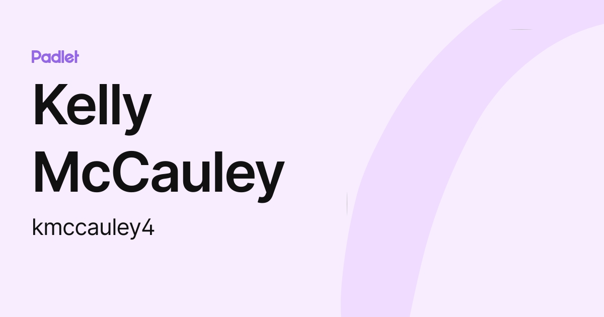 Kelly McCauley (kmccauley4) profile | Padlet