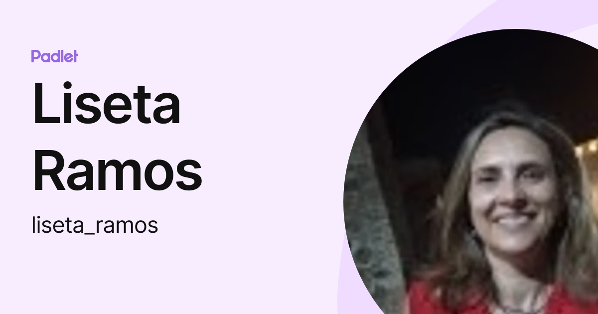 Liseta Ramos (liseta_ramos) profile | Padlet