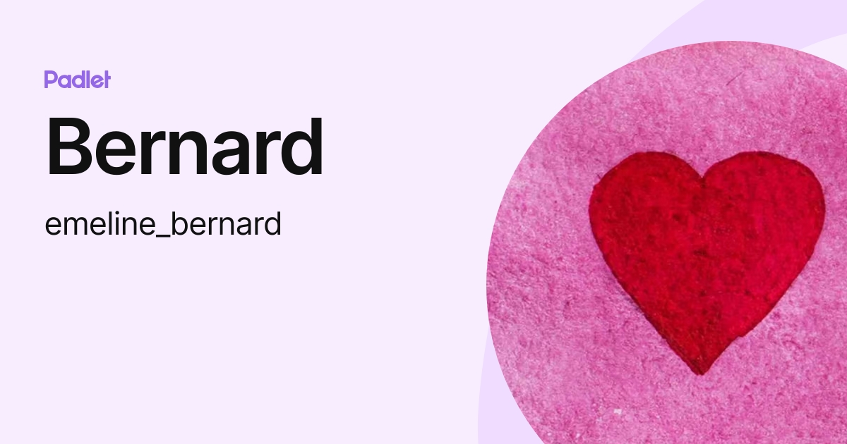 Bernard (emeline_bernard) profile | Padlet