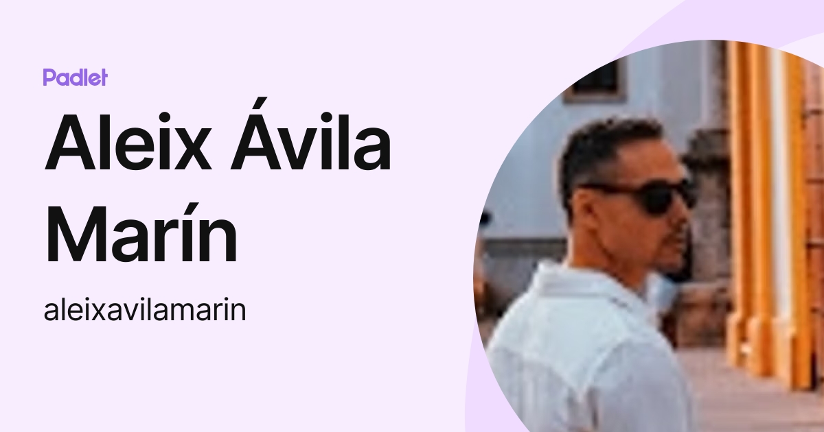 Aleix Ávila Marín (aleixavilamarin) profile | Padlet