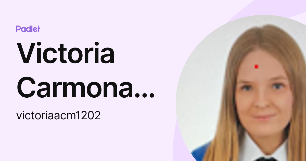 Victoria Carmona Merino (victoriaacm1202) profile | Padlet