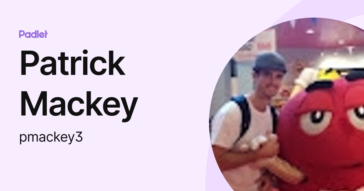 Patrick Mackey (pmackey3) profile | Padlet