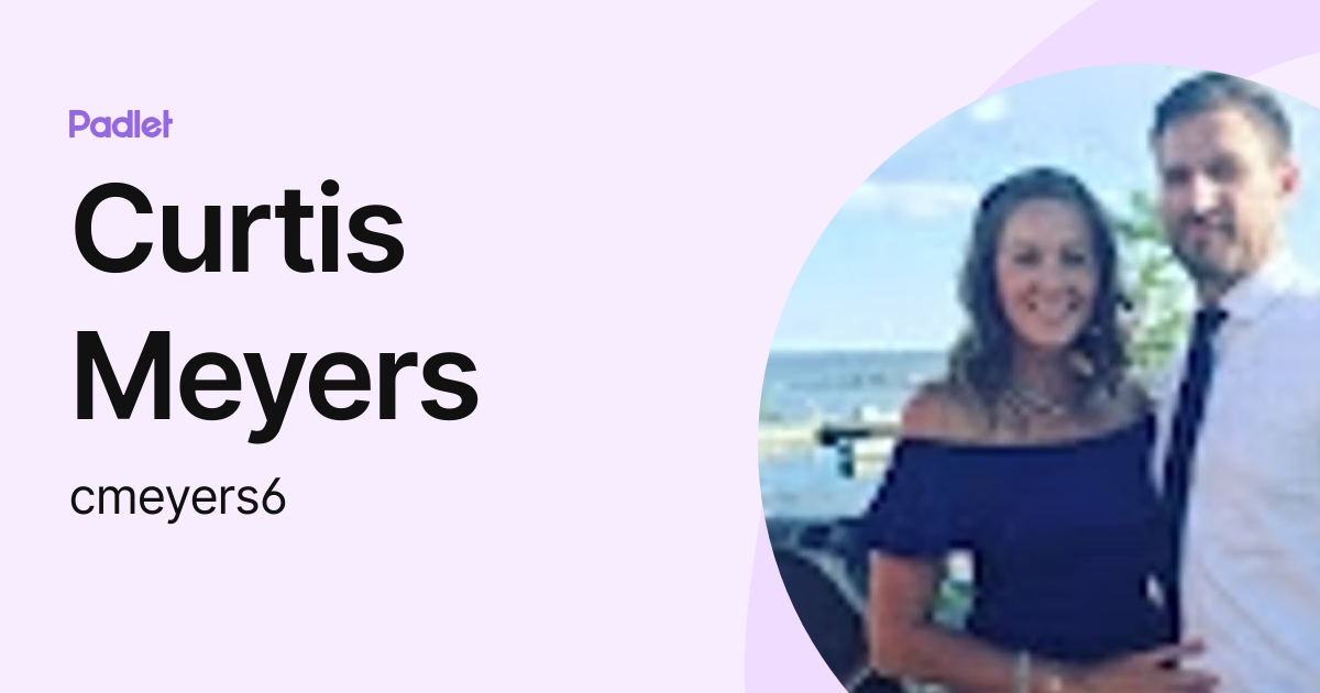 Curtis Meyers (cmeyers6) profile | Padlet