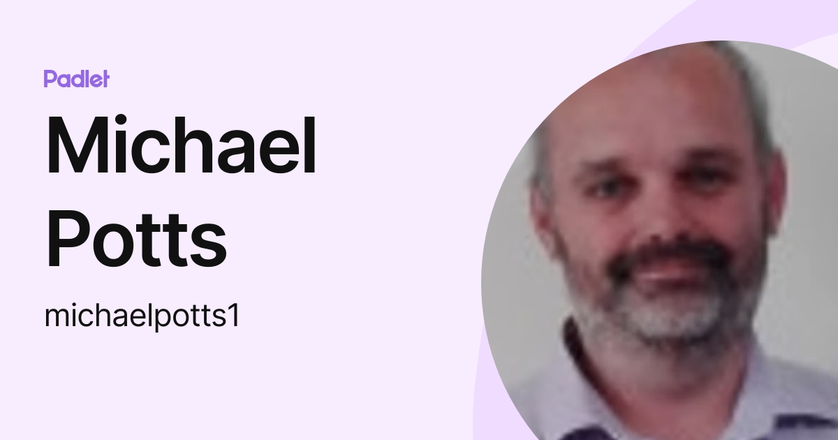 Michael Potts (michael_potts) profile | Padlet