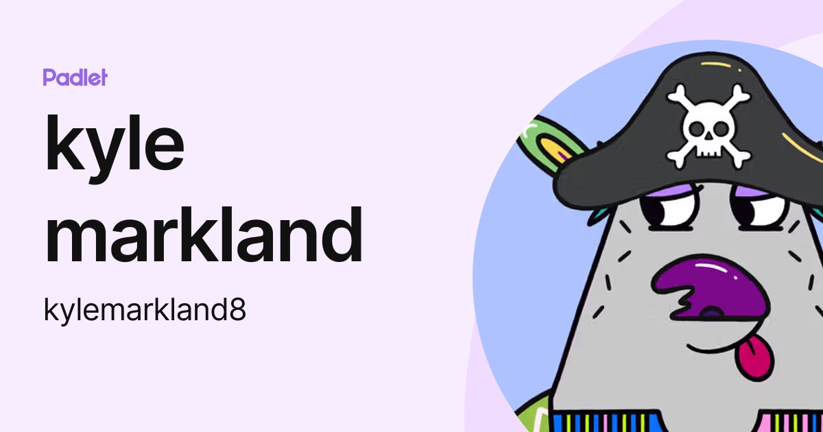 kyle markland (kylemarkland8) profile | Padlet