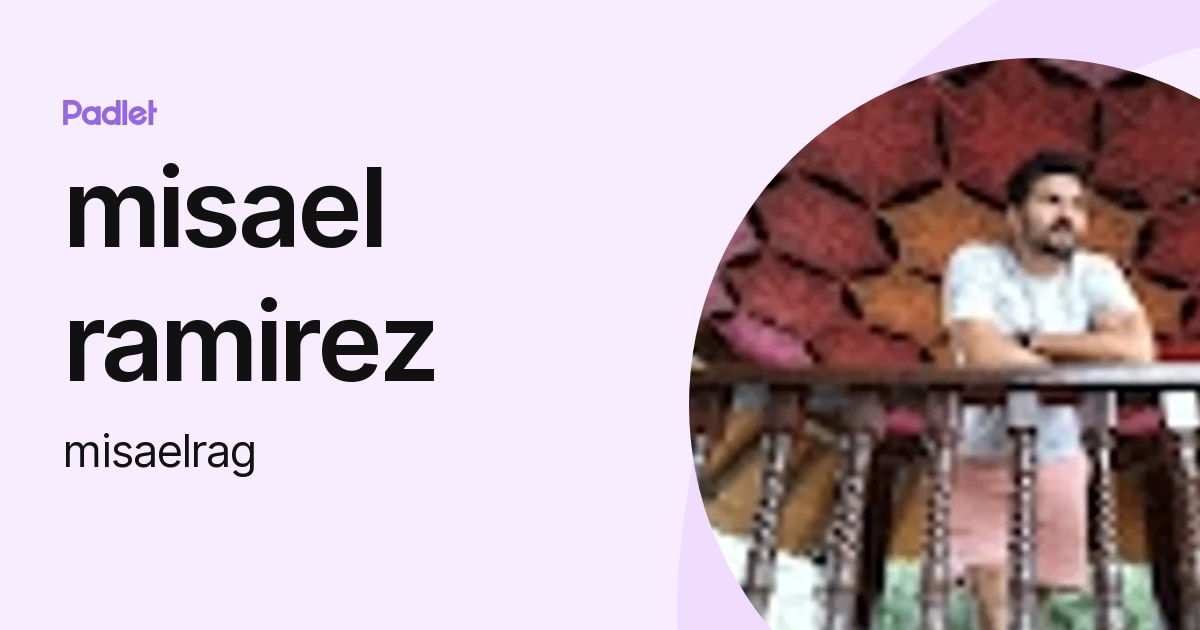 misael ramirez (misaelrag) profile | Padlet