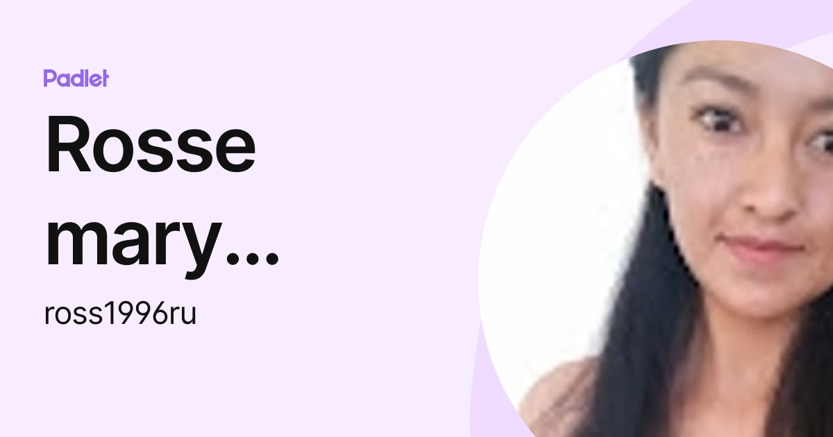 Rosse mary Cabellos Escalera (ross1996ru) profile | Padlet
