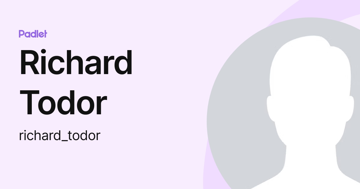 Richard Todor (richard_todor) profile | Padlet