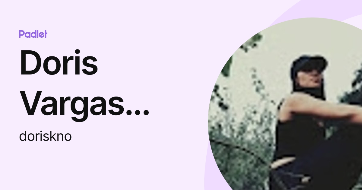 Doris Vargas Cano (doriskno) profile | Padlet