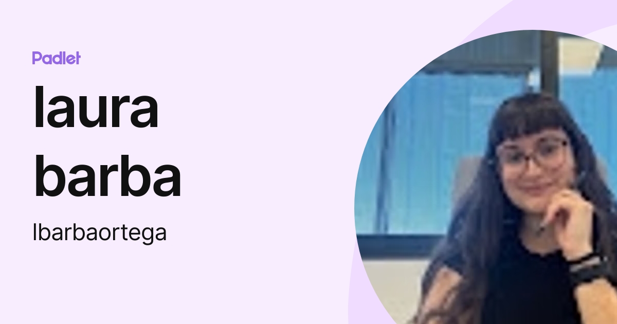 laura barba (lbarbaortega) profile | Padlet