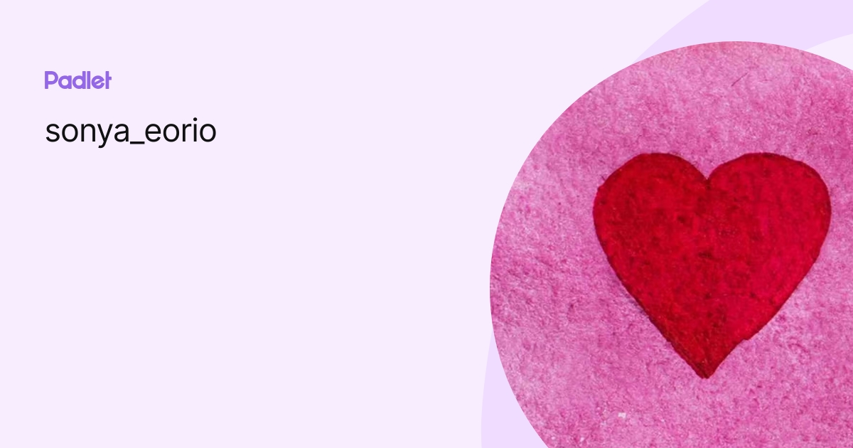 sonya_eorio profile | Padlet