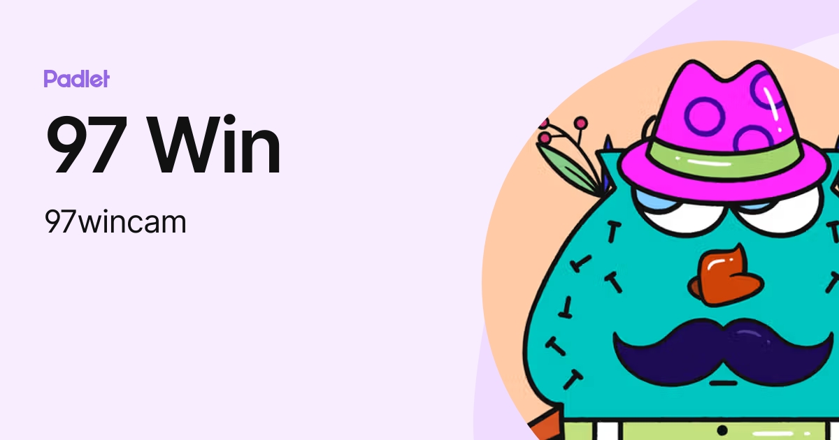 97 Win (97wincam) profile | Padlet