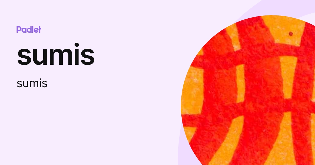 sumis (sumis) profile | Padlet