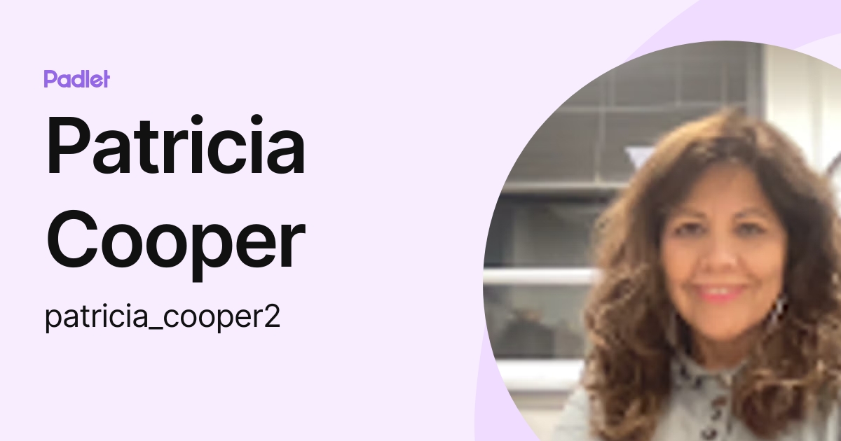 Patricia Cooper (patricia_cooper2) profile | Padlet