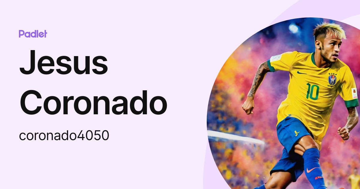 Jesus Coronado (coronado4050) profile | Padlet