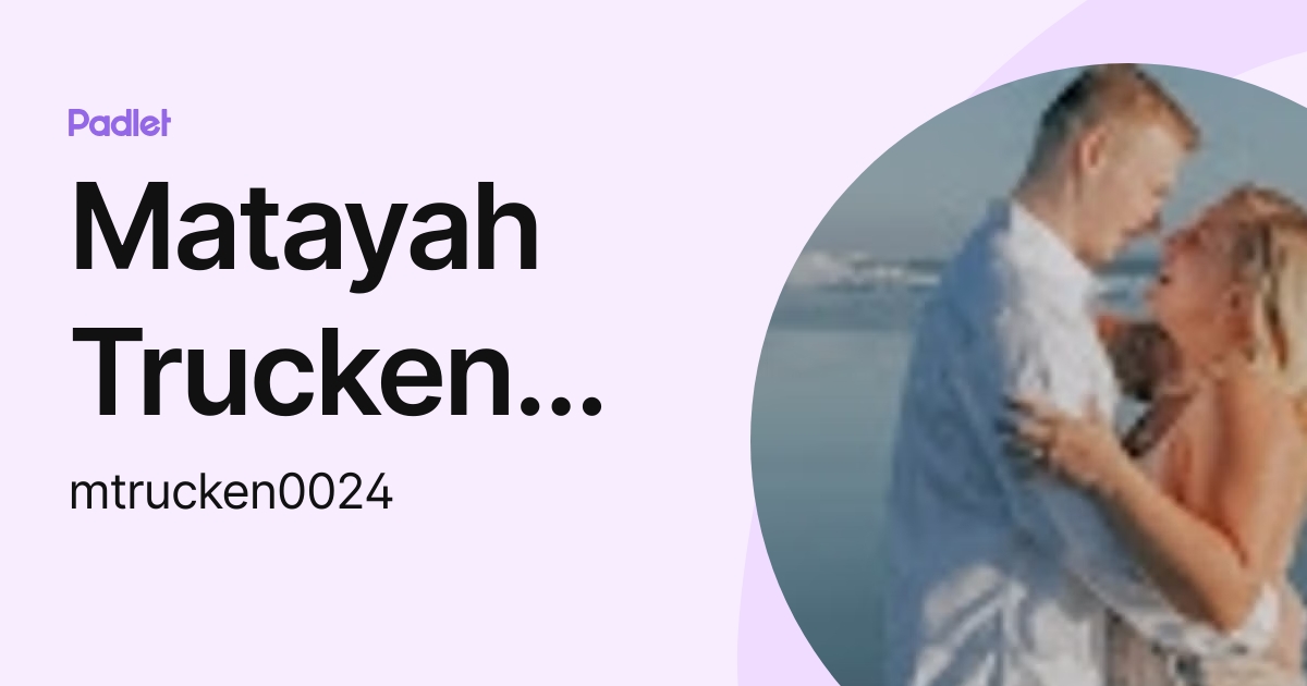 Matayah Truckenmiller (mtrucken0024) profile | Padlet