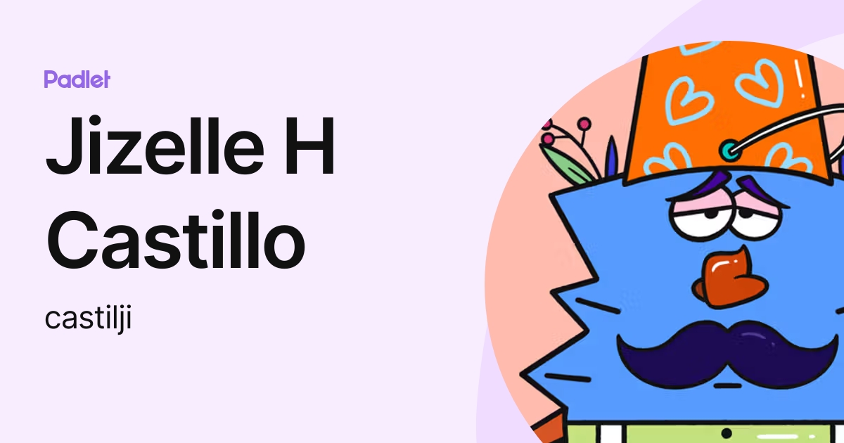 Jizelle H Castillo (castilji) profile | Padlet