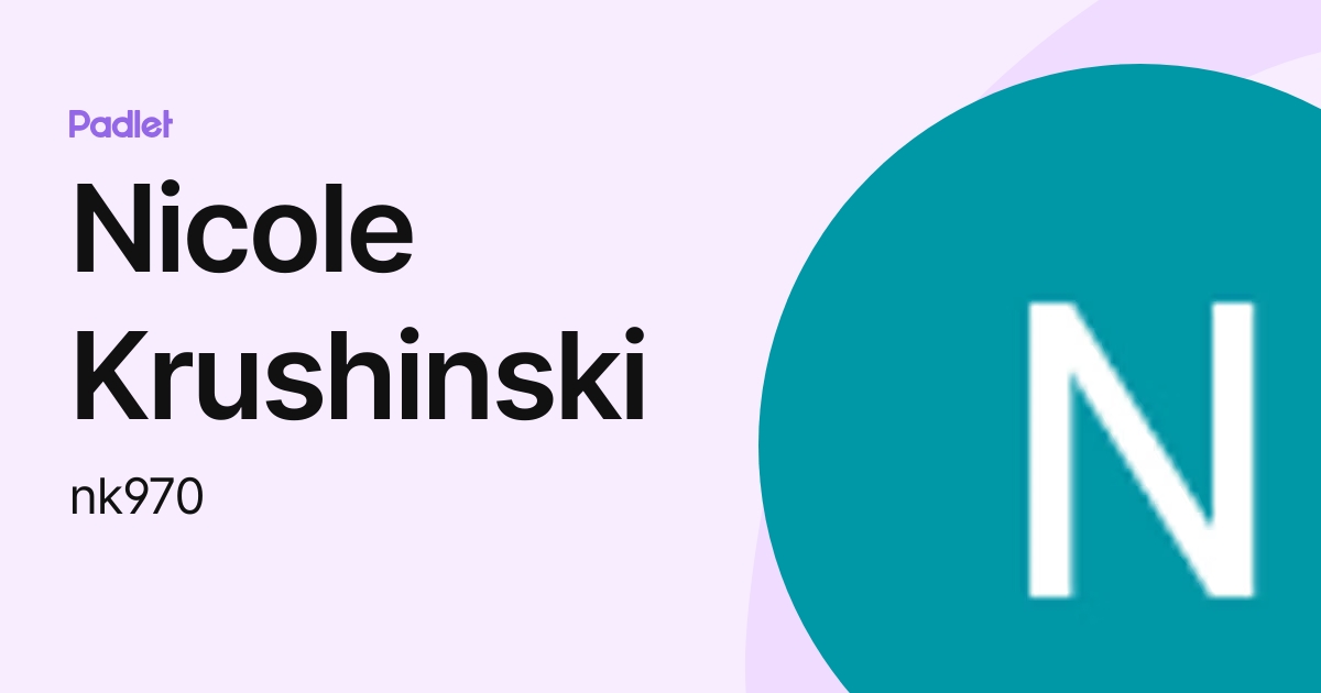Nicole Krushinski (nk970) profile | Padlet