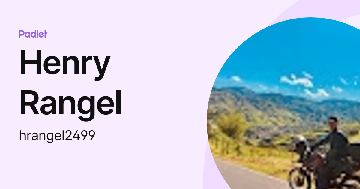 Henry Rangel (hrangel2499) profile | Padlet