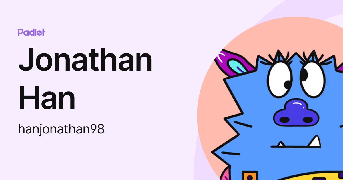 Jonathan Han (hanjonathan98) profile | Padlet