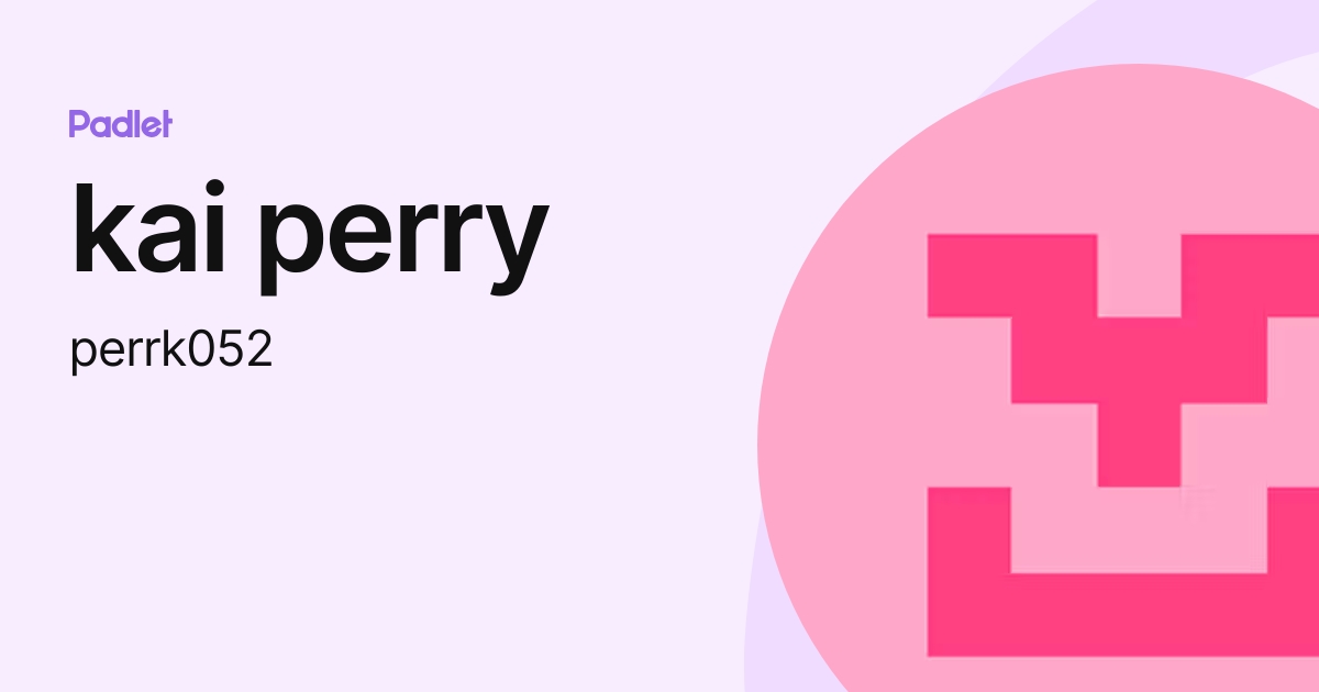 kai perry (perrk052) profile | Padlet