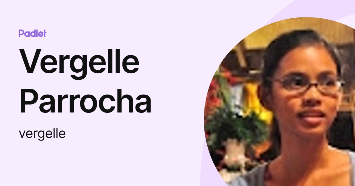 Vergelle Parrocha (vergelle) profile | Padlet