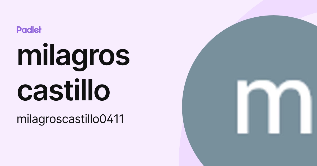 milagros castillo (milagroscastillo0411) profile | Padlet