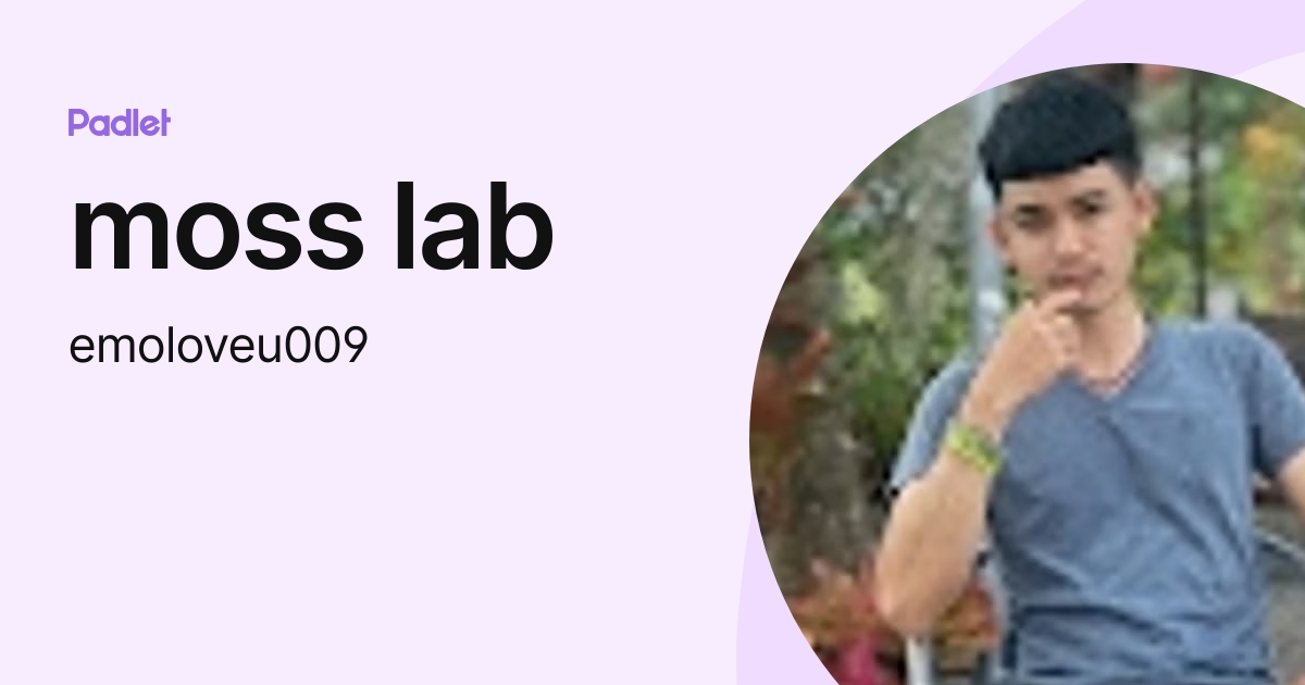 moss lab (emoloveu009) profile | Padlet