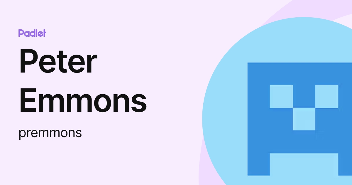 Peter Emmons (premmons) profile | Padlet