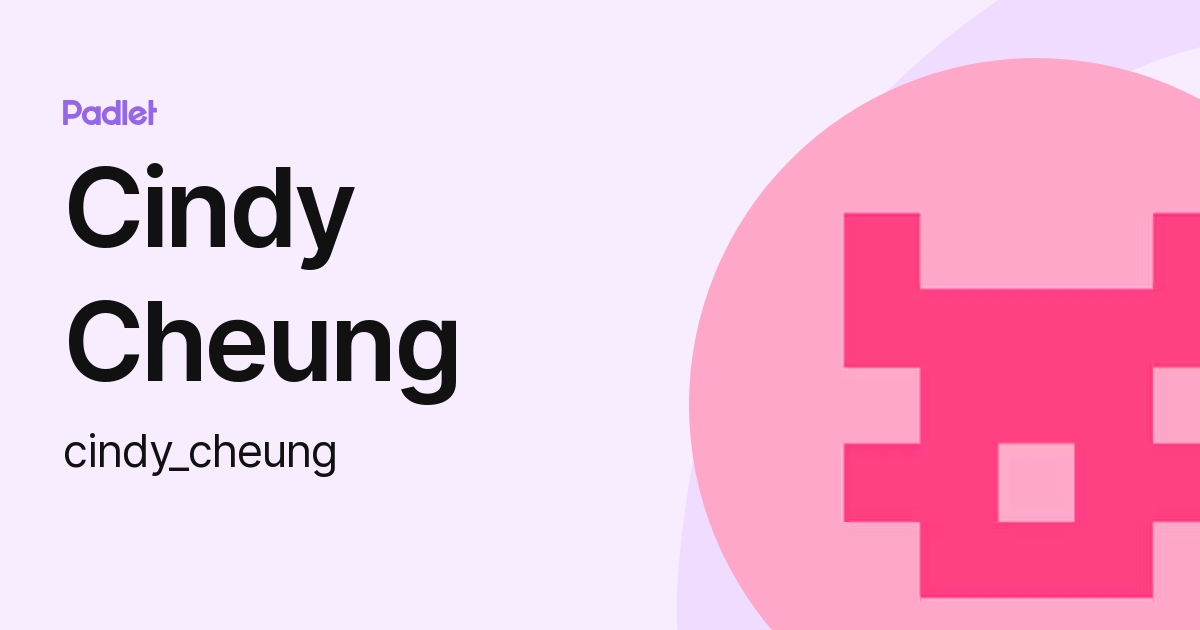 Cindy Cheung (cindy_cheung) profile | Padlet