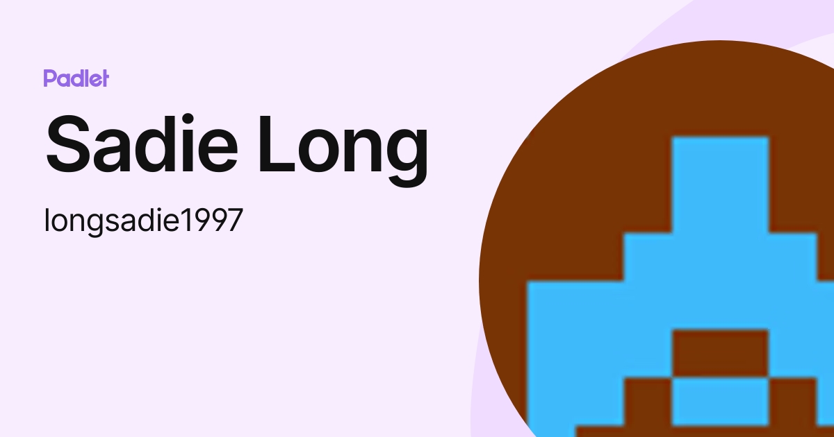 Sadie Long (longsadie1997) profile | Padlet