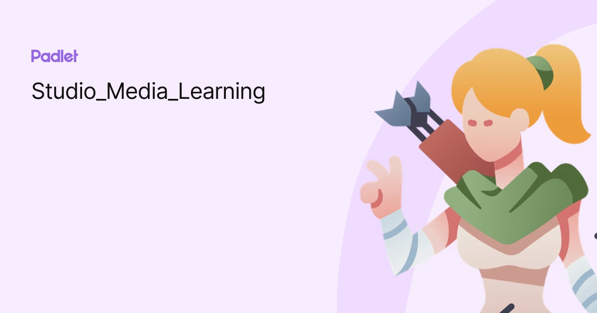 Studio_Media_Learning profile | Padlet