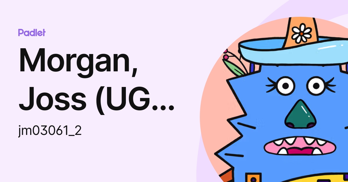 Morgan, Joss (UG - Sociology) (jm03061_2) profile | Padlet