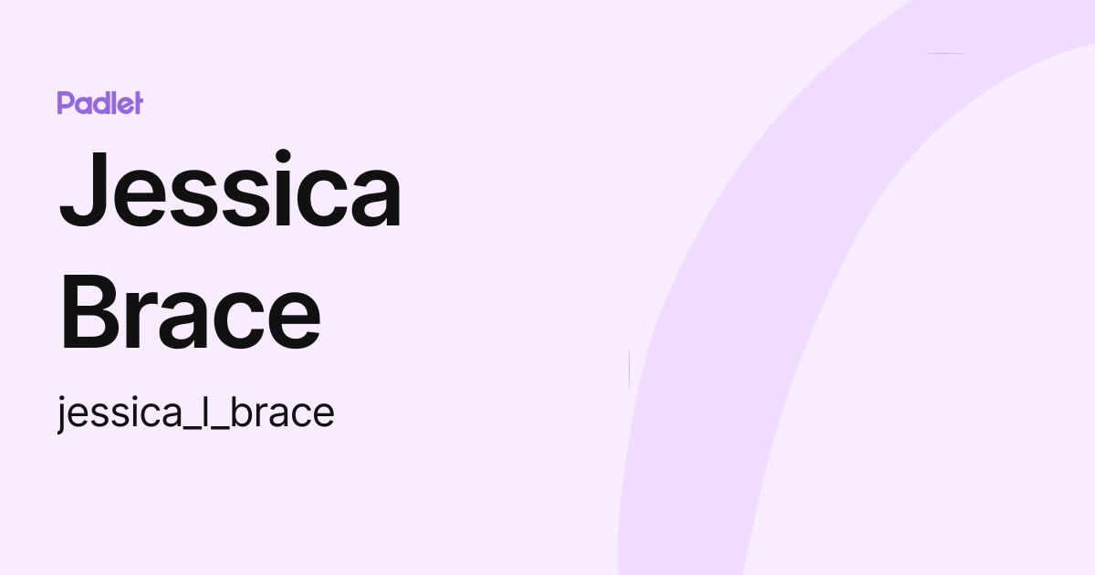 Jessica Brace (jessica_l_brace) profile | Padlet