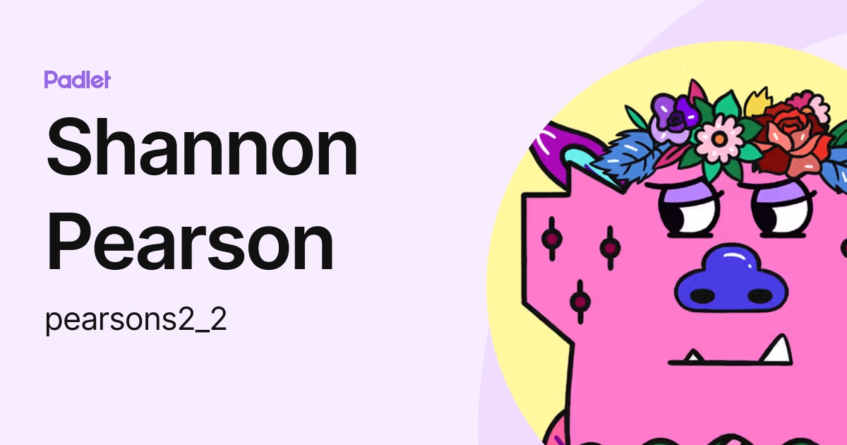 Shannon Pearson (pearsons2_1) profile | Padlet