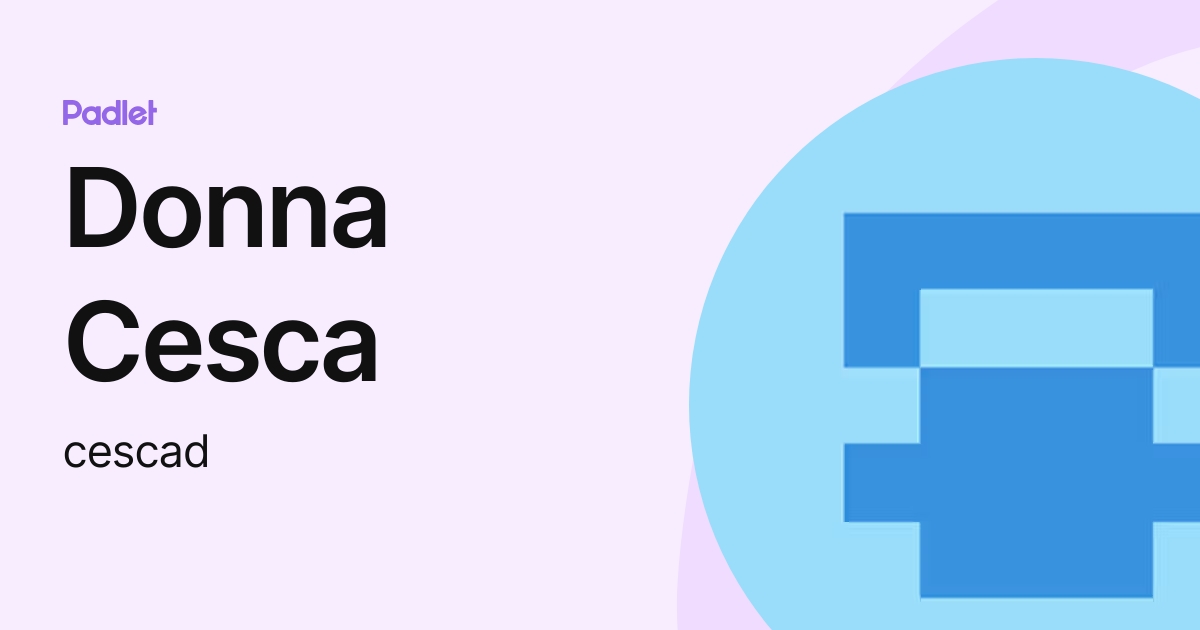 Donna Cesca (cescad) profile | Padlet