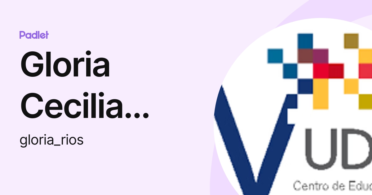 Gloria Cecilia Ríos Muñoz (gloria_rios) profile | Padlet