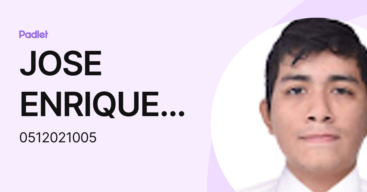 JOSE ENRIQUE COBE AS PUMAYALLA (0512021005) profile | Padlet