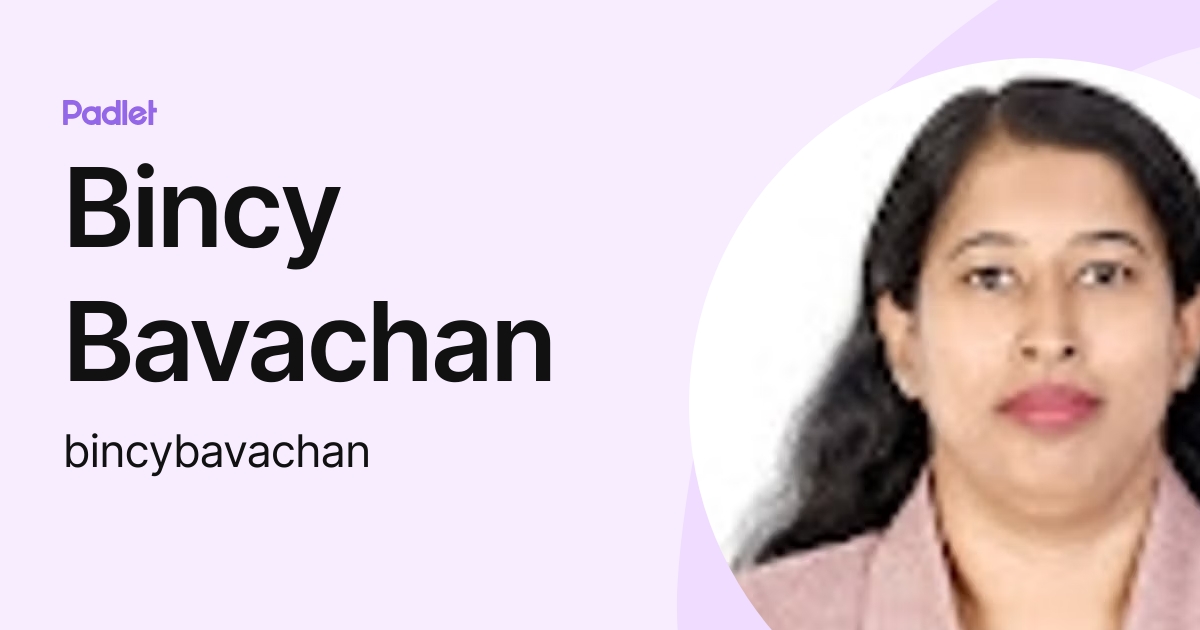 Bincy Bavachan (bincybavachan) profile | Padlet
