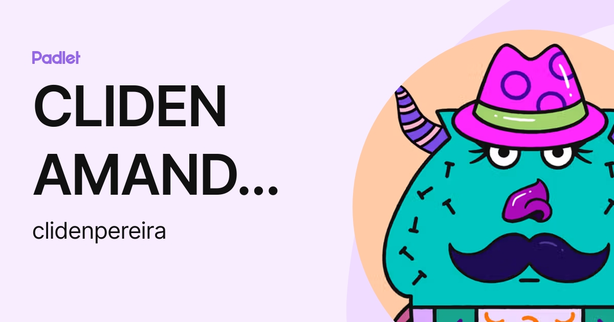 CLIDEN AMANDA PEREIRA BOLAÑOS (clidenpereira) profile | Padlet