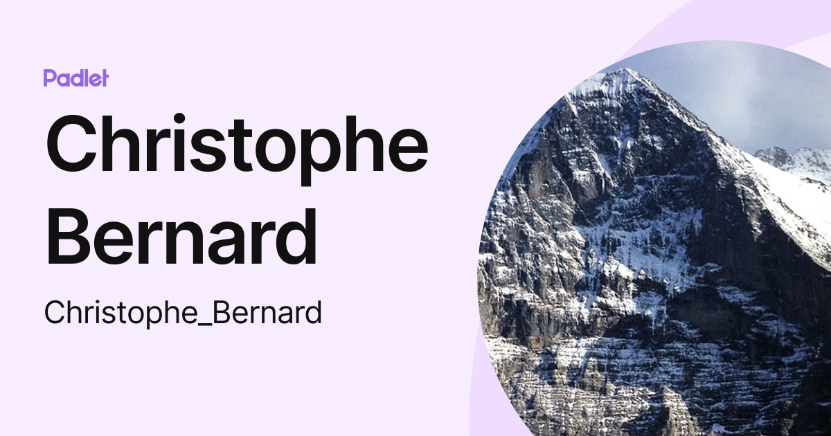 Christophe Bernard (Christophe_Bernard) profile | Padlet