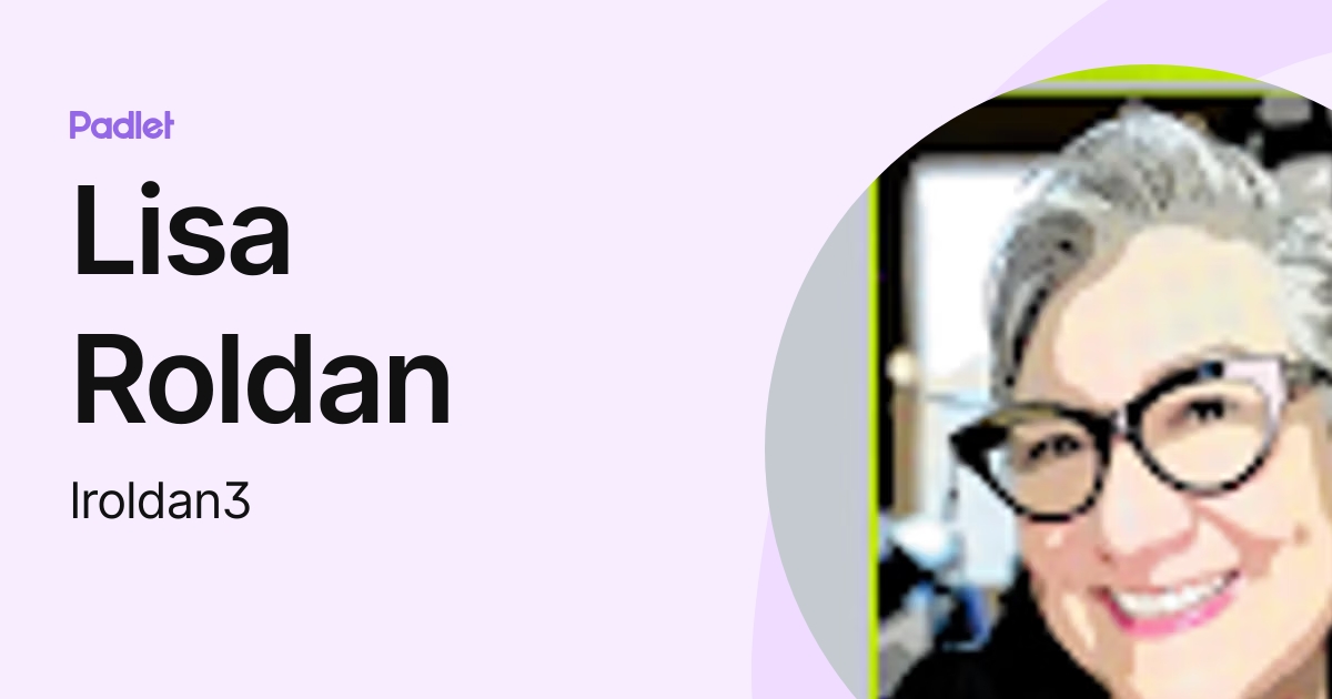 Lisa Roldan (lroldan3) profile | Padlet