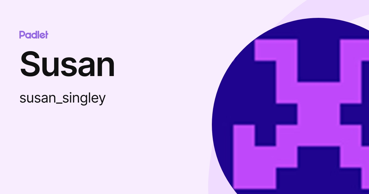 Susan (susan_singley) profile | Padlet