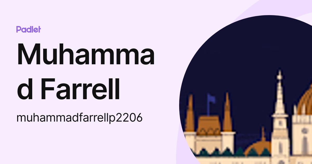 Muhammad Farrell (muhammadfarrellp2206) profile | Padlet