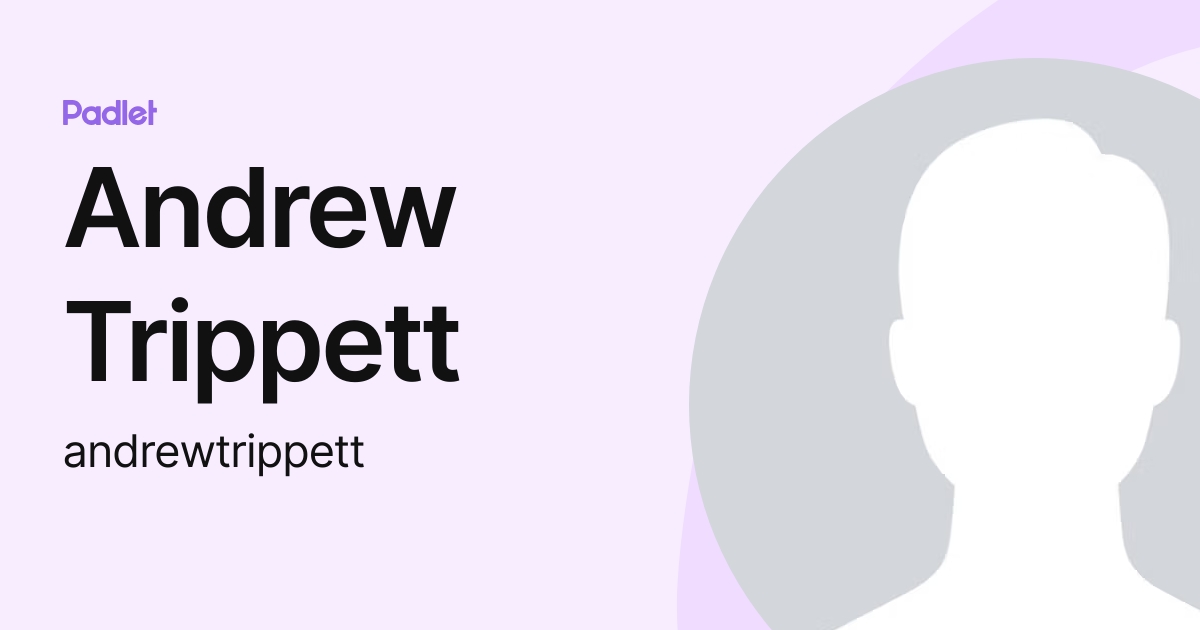 Andrew Trippett (andrewtrippett) profile | Padlet