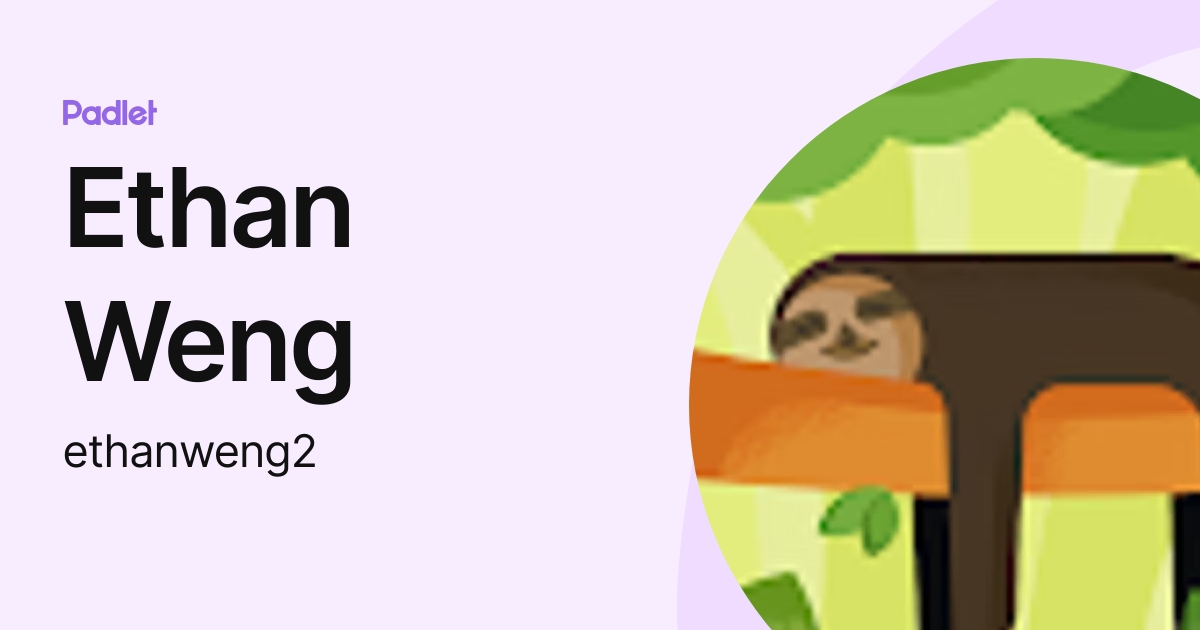 Ethan Weng (ethanweng2) profile | Padlet